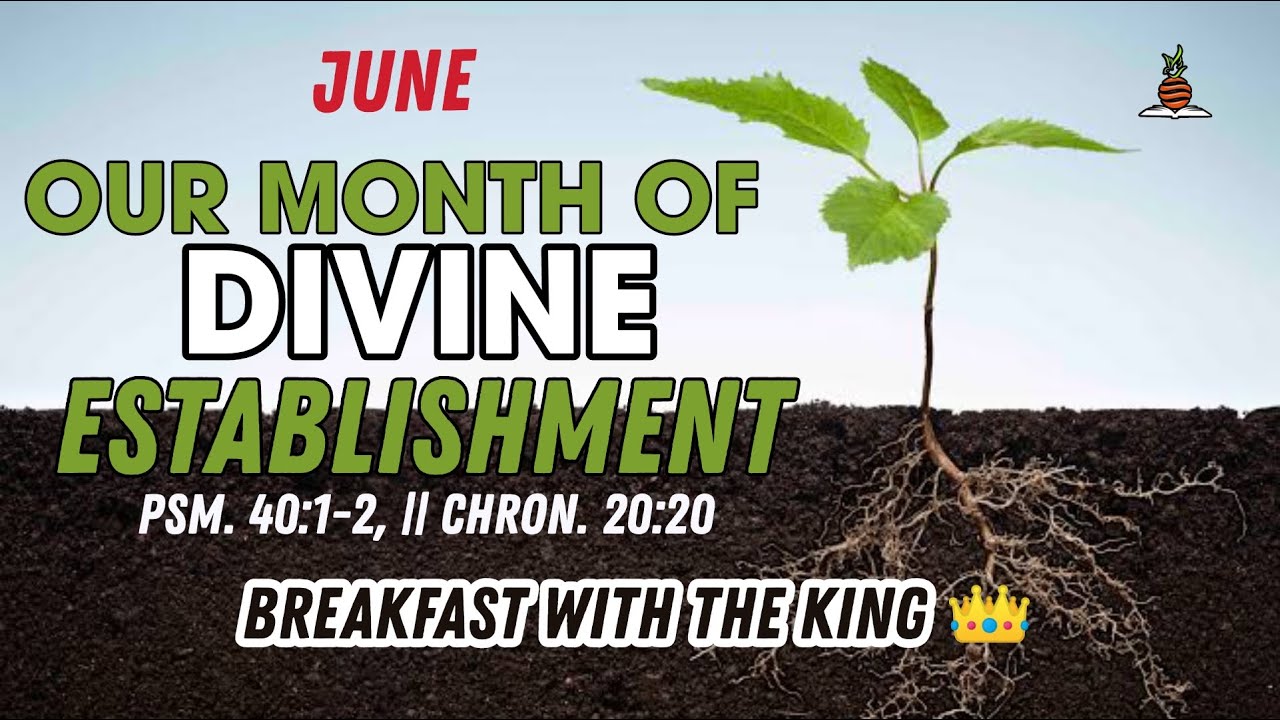 Day 2 || June:Our Month Of Divine Establishment || Breakfast with The ...