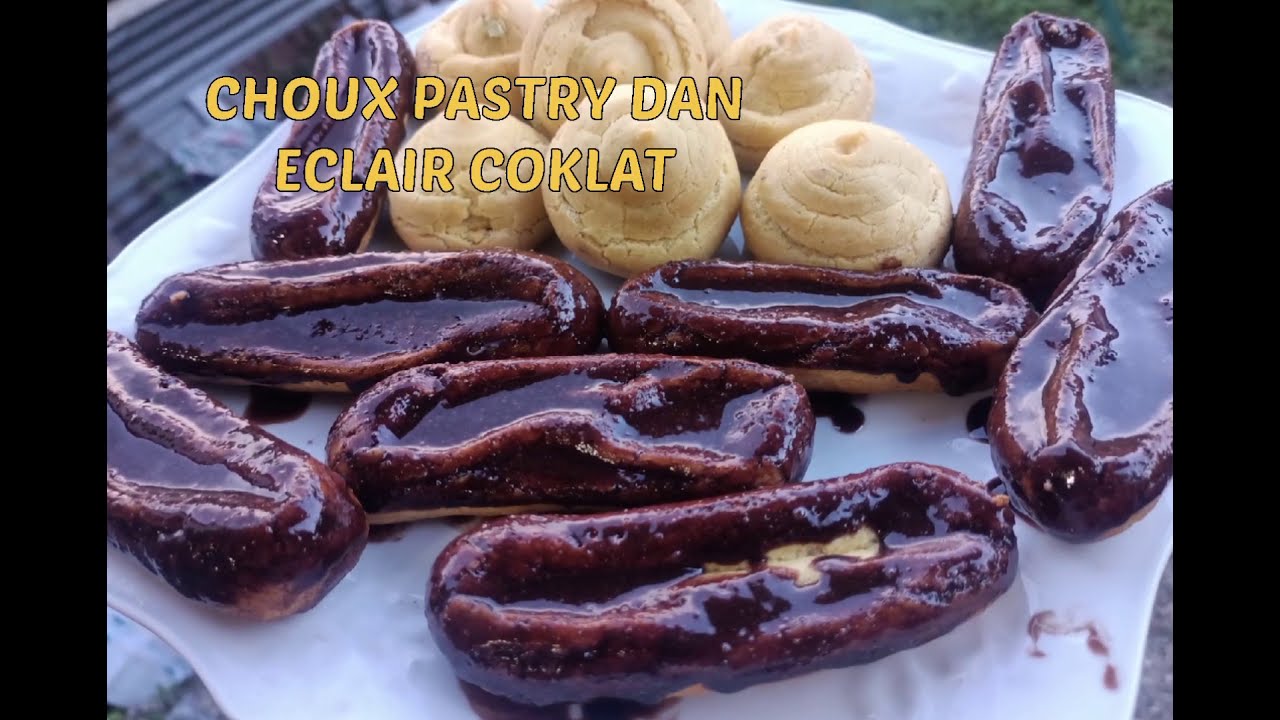 CHOUX PASTRY DAN ECLAIR COKLAT #CHOUX #ECLAIR - YouTube