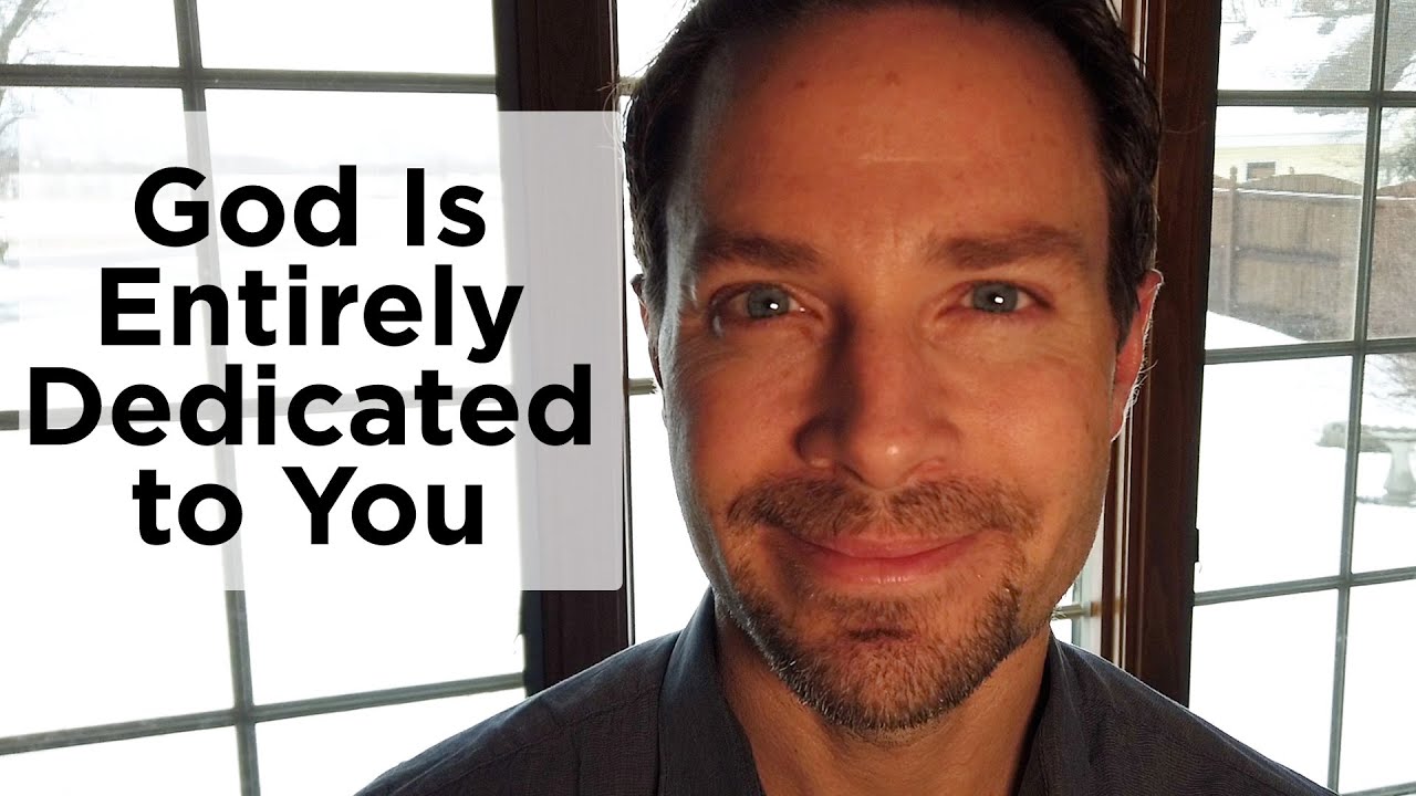 God Is Entirely Dedicated to You//Evening Encouragement//Pastor Jeremy ...