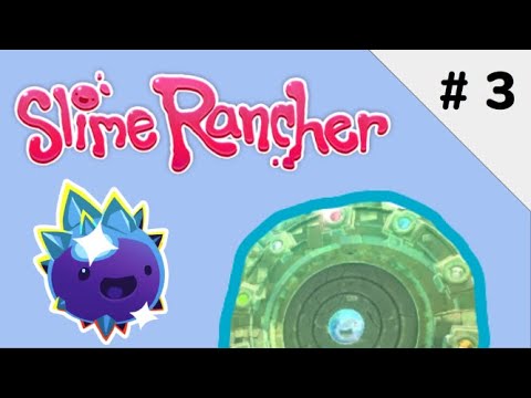 RADIOACTIVE SLIMES, AND MAGICAL ANCIENT RUINS Slime Rancher EPISODE 3 ...