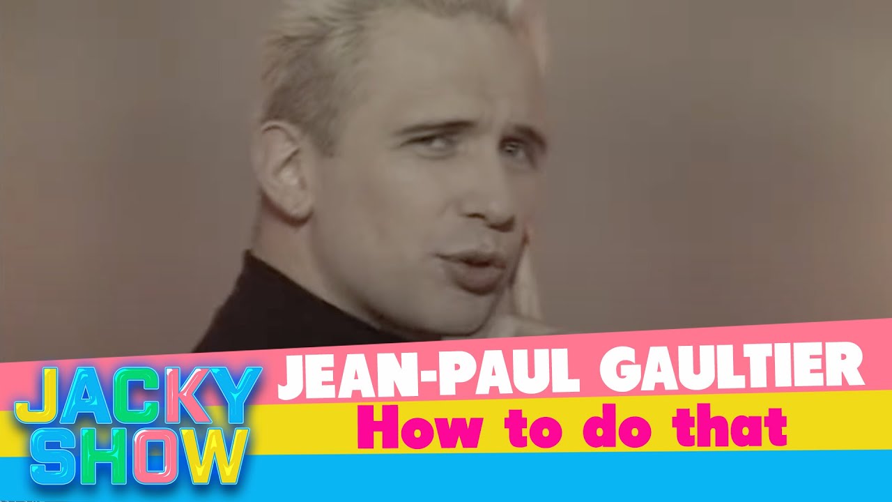 Jean-Paul Gaultier - How to do that | JACKY SHOW | REPLAY - YouTube