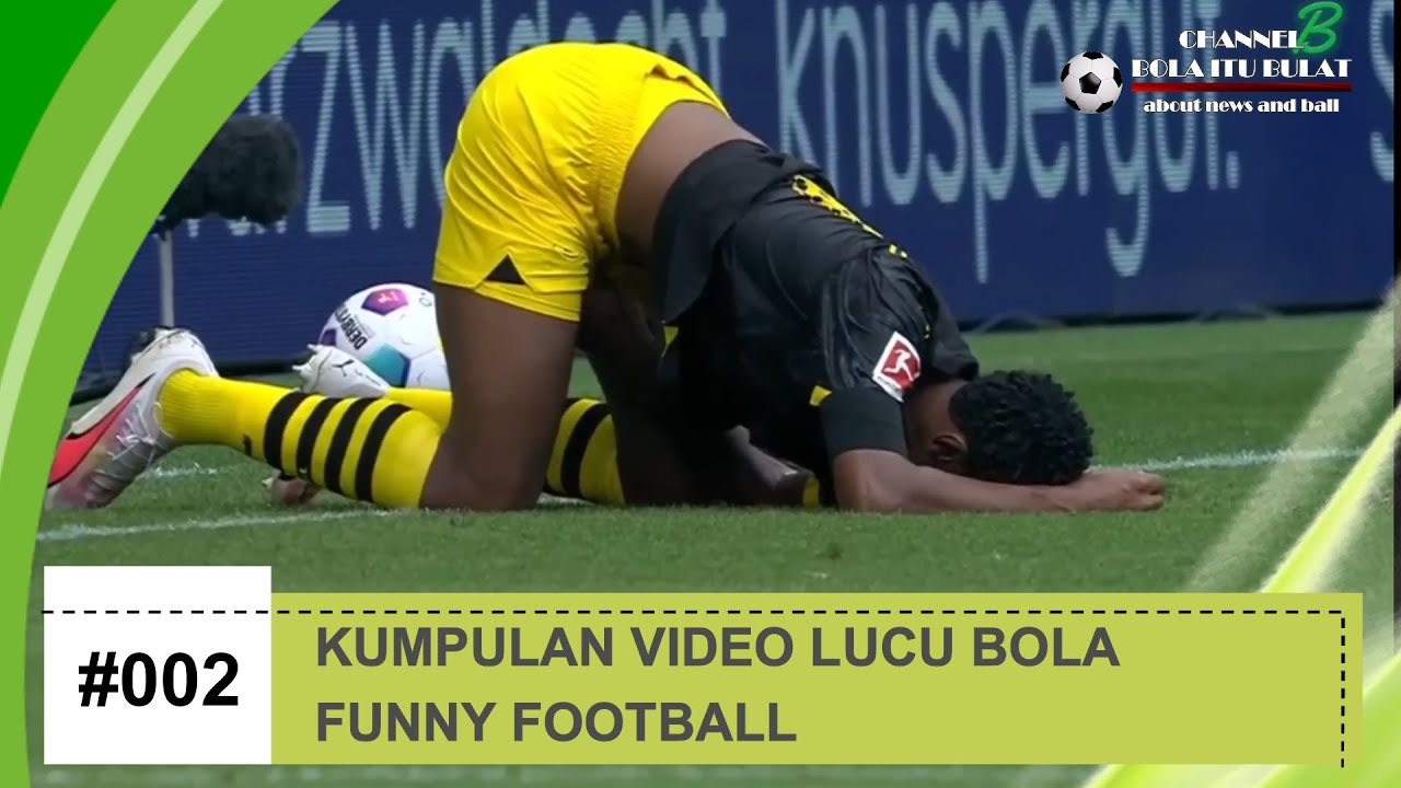 002 II Kumpulan Video Lucu Bola - Funny Football - YouTube