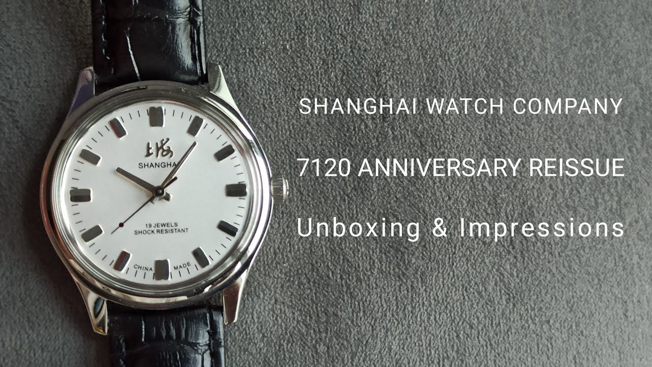 Shanghai Watch Company 7120 - Anniversary Reissue - Unboxing and First ...
