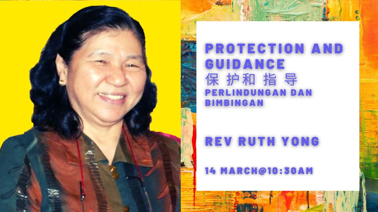 Rev Ruth Yong -Title : PROTECTION and GUIDANCE标题: 保 护和 指 导 - YouTube
