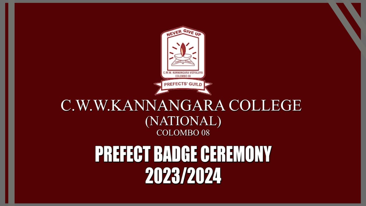 Prefect Badge Ceremony 2023/2024 | C.W.W.Kannangara College Colombo 08 ...