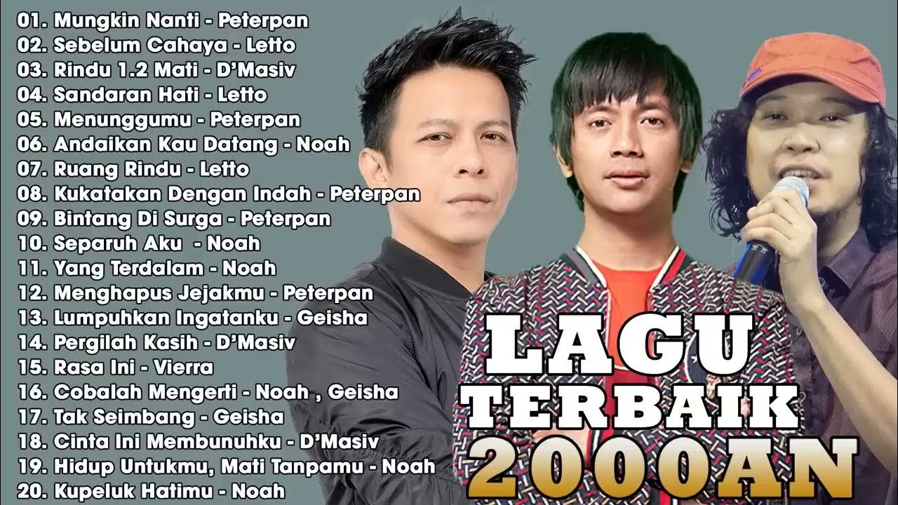 LAGU POP TERBAIK SEPANJANG MASA KUMPULAN LAGU BAND INDONESIA POPULER TERBAIK 2000AN LETTO NOAH ...