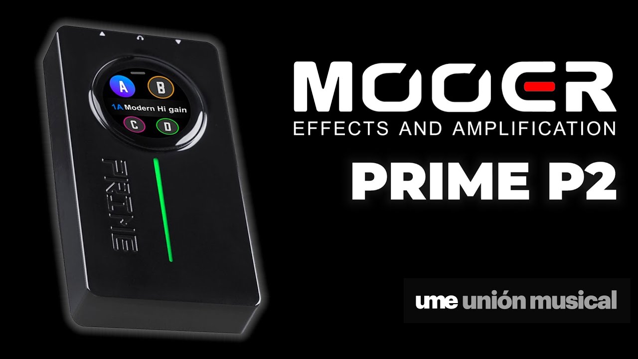 MOOER PRIME P2 review | UME Unión Musical - YouTube