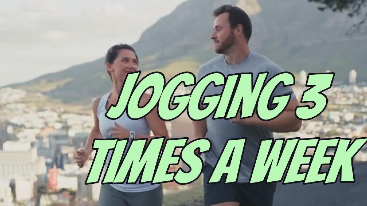 Jogging 3 Times a Week Can Do Wonders for You. - YouTube