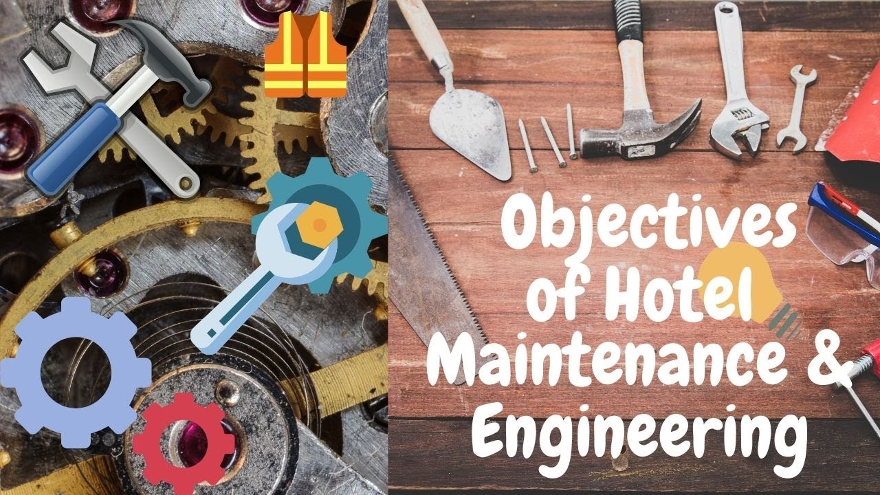 Objectives of Hotel Maintenance & Engineering Dept - YouTube