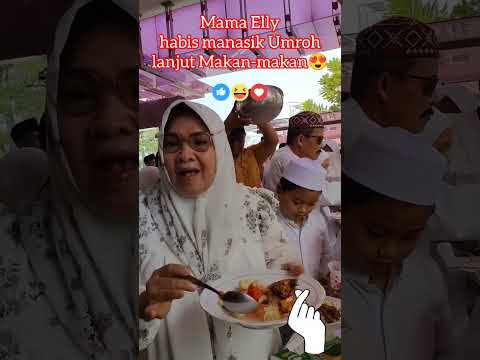 Mama Elly selesai manasik umroh!lanjut makan-makan😍 #shorts