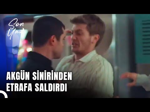 Akgün ve Kaan Arasında Büyük Kavga |  Son Yaz