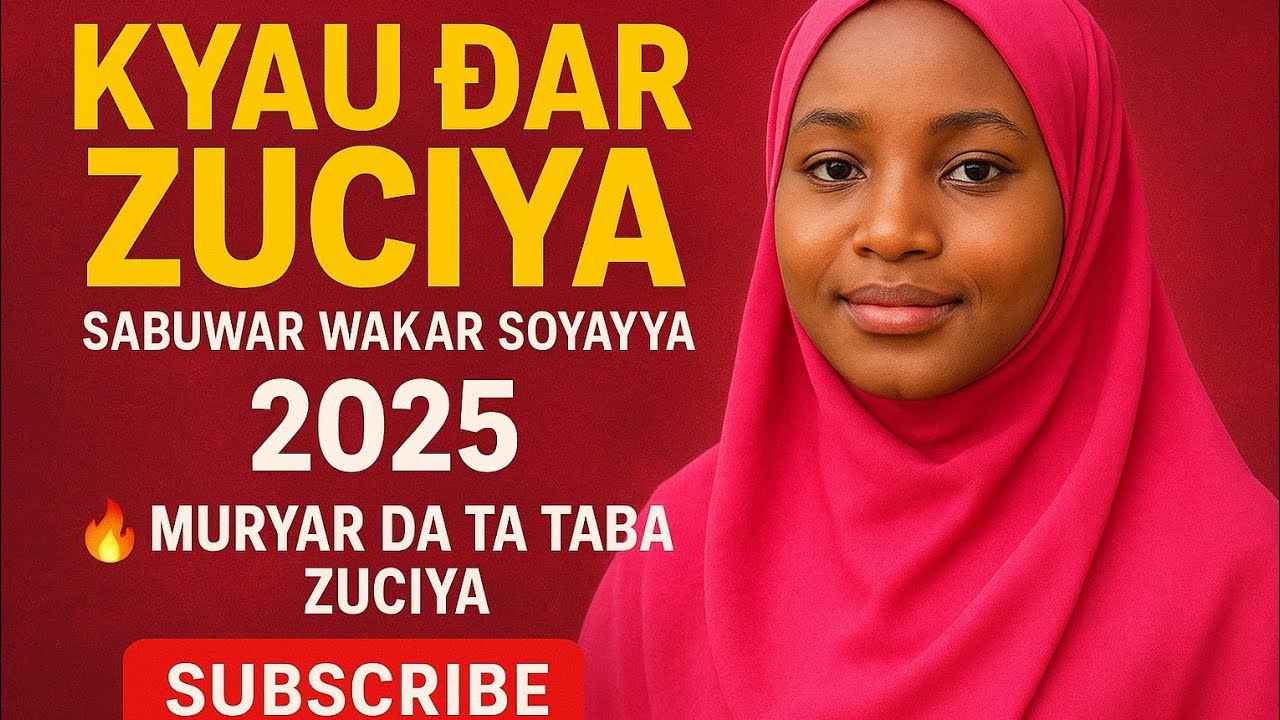 “KYAU ƊAR ZUCIYA — Sabuwar Wakar Soyayya Ta Musamman 2025” - YouTube
