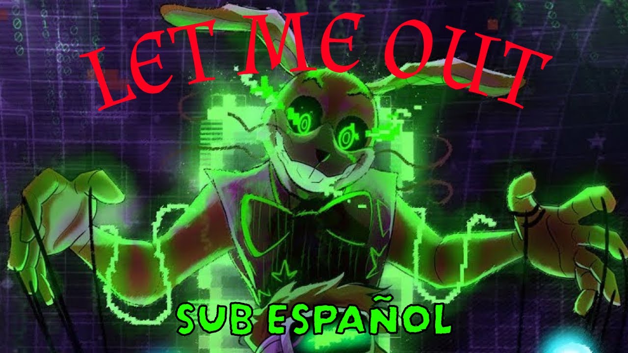 FNaF Glitchtrap Song en español - "Let Me Out" (Sub Español ...