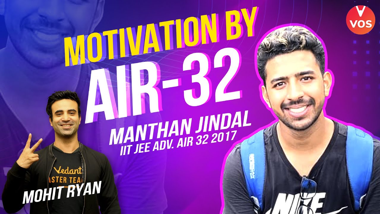 MOTIVATION BY AIR 32 - MANTHAN JINDAL | TALK WITH TOPPERS | Best ...