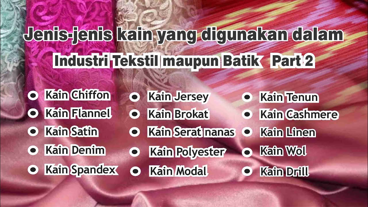 Jenis–jenis Kain yang Digunakan dalam Industri Tekstil maupun Batik ...