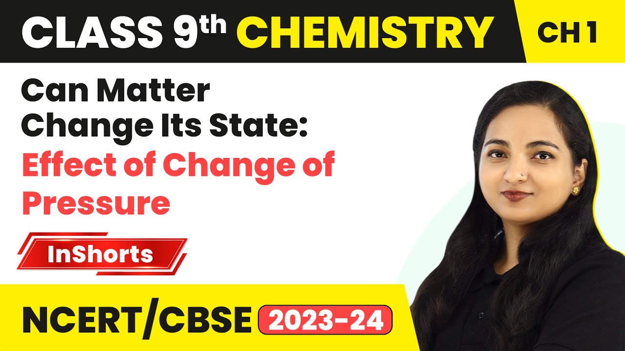 Change of State of Matter: Effect of Change of Pressure | Class 9 ...