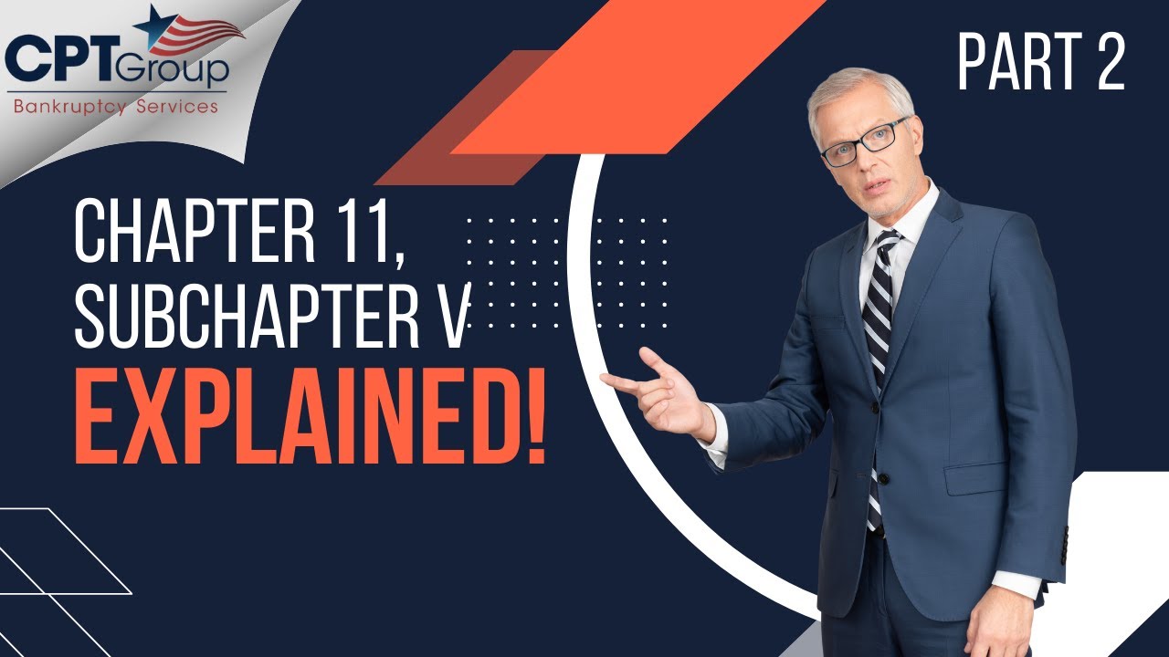 Subchapter V of Chapter 11 Bankruptcy Explained (Part 2 of 3) - YouTube