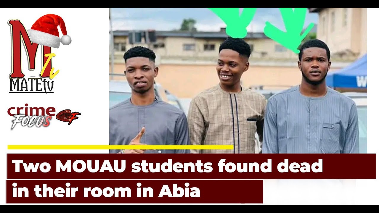 TWO MOUAU STUDENTS FOUND DEAD IN THEIR ROOM IN ABIA /#68 - YouTube