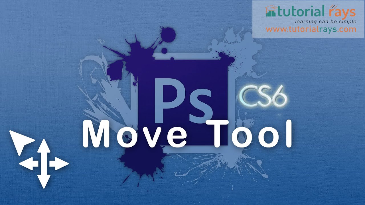 3 MoveTool ( V ) | Move Tool in Photoshop CS6 - YouTube