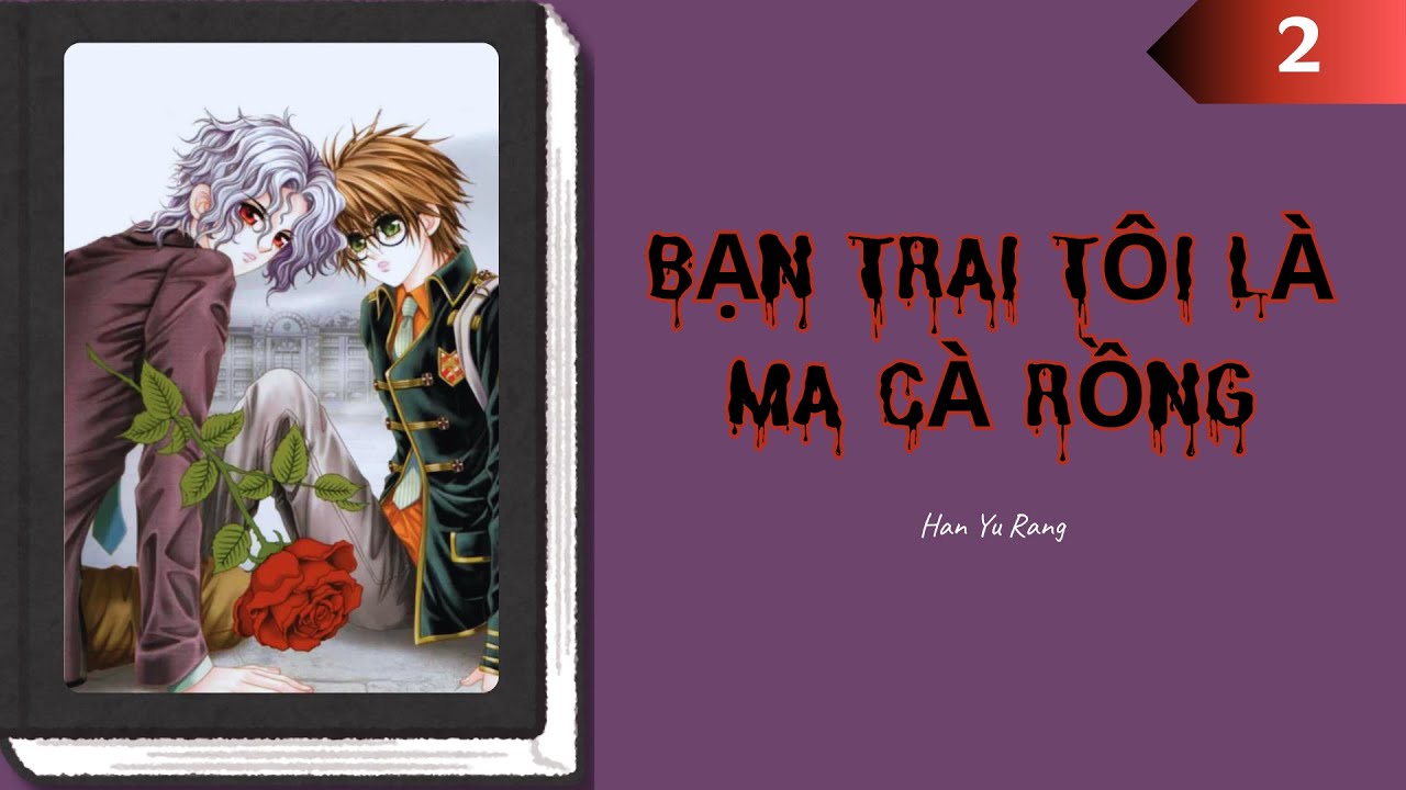 Bạn trai tôi là Ma Cà Rồng - Han Yu Rang (Phần 2) | [TRUYỆN TRANH ...