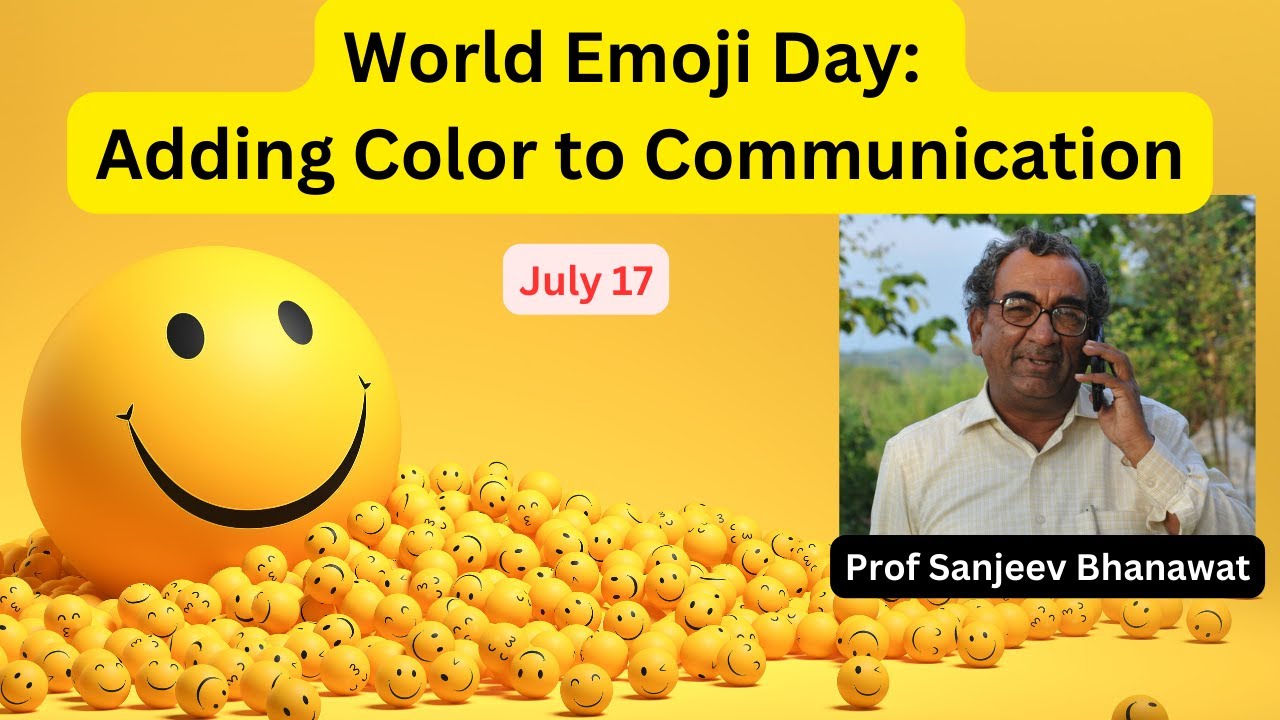 World Emoji Day Adding Color to Communication I Sanjeev Bhanawat I ...
