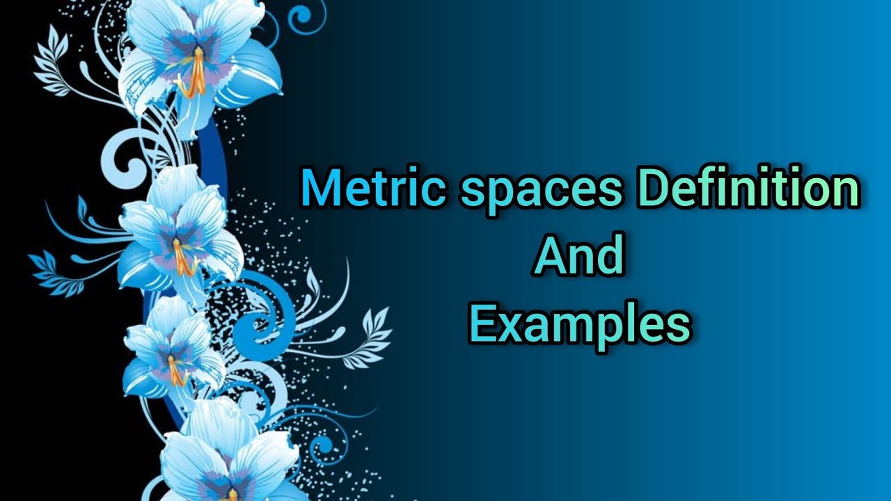 Real Analysis II |Unit - I| Metric Spaces| Definition & Examples - Part 1| - YouTube