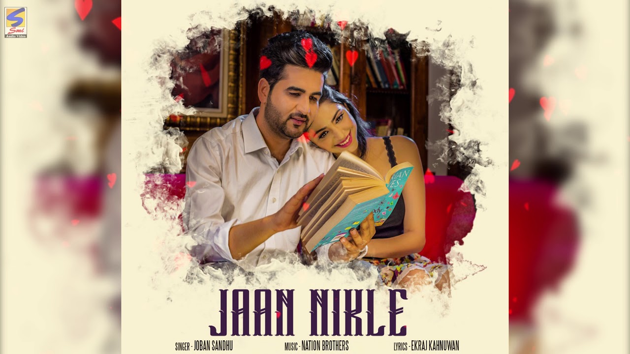 New Punjabi Songs | Jaan Nikle | JOBAN SANDHU | Full Audio Song ...