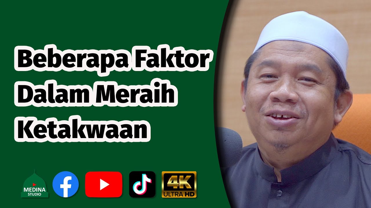 Ustaz Abdul Rahim Nasir - Beberapa Faktor Dalam Meraih Ketakwaan | 4K ...
