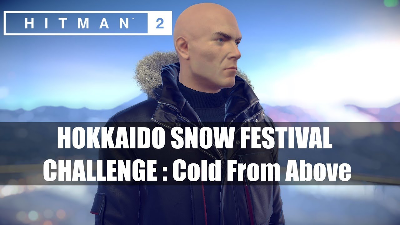 HITMAN 2: Snow Festival / Cold From Above / Challenge - YouTube