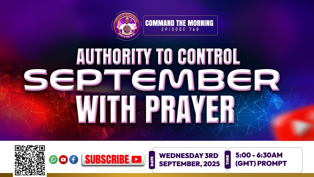 COMMAND THE MORNING PRAYERS - Episode 766 | AUTHORITY TO CONTROL ...