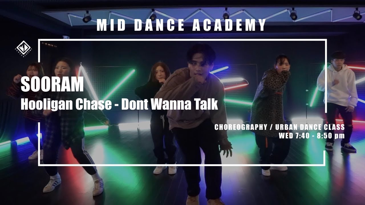 Hooligan Chase - Dont Wanna Talk / SOORAM Choreography / 얼반댄스,코레오 ...