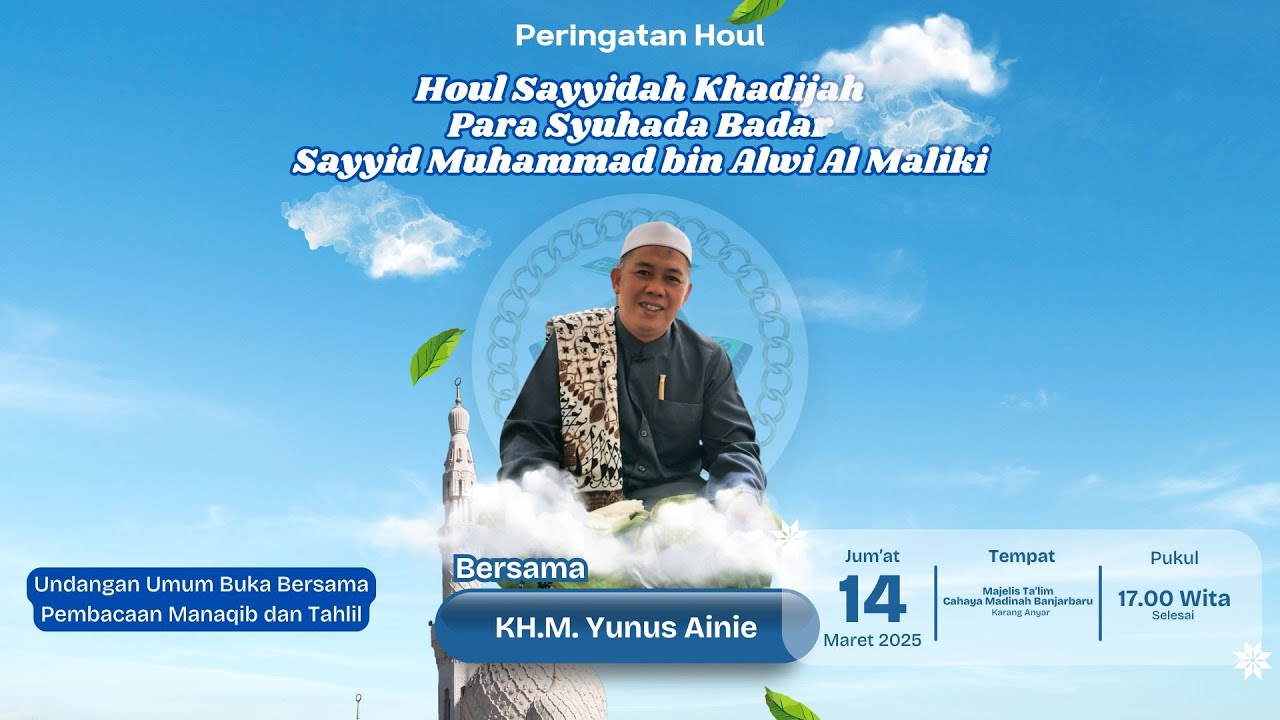 Houl Sayyidah Khadijah, Syuhada Badar dan Sayyid Muhammad Alwi Al ...