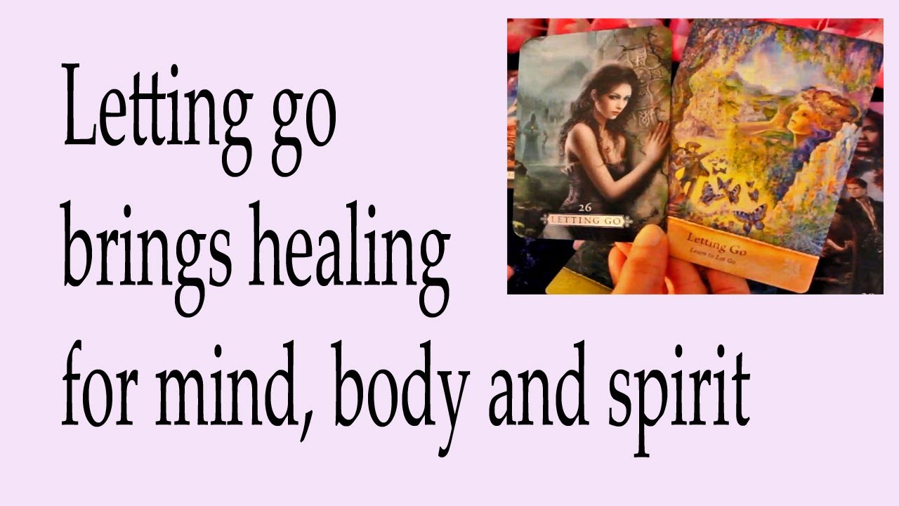 Spiritual Guidance Letting go brings healing for mind, body and spirit ...