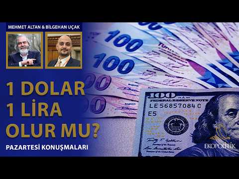 1 Dolar 1 Lira Olur Mu? Türkiye'nin Enflasyon Sınavı | Mehmet Altan | Ekopolitik