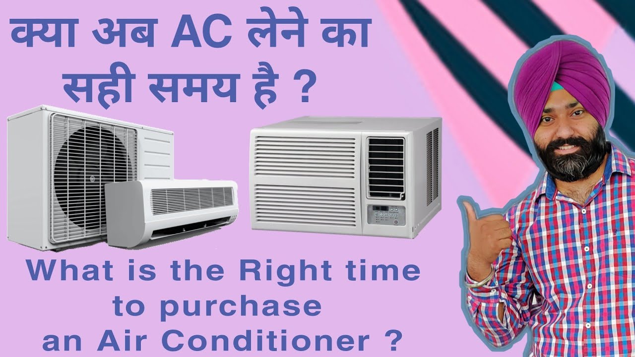 What is the right time for purchasing an Air Conditioner? || Benefits ...