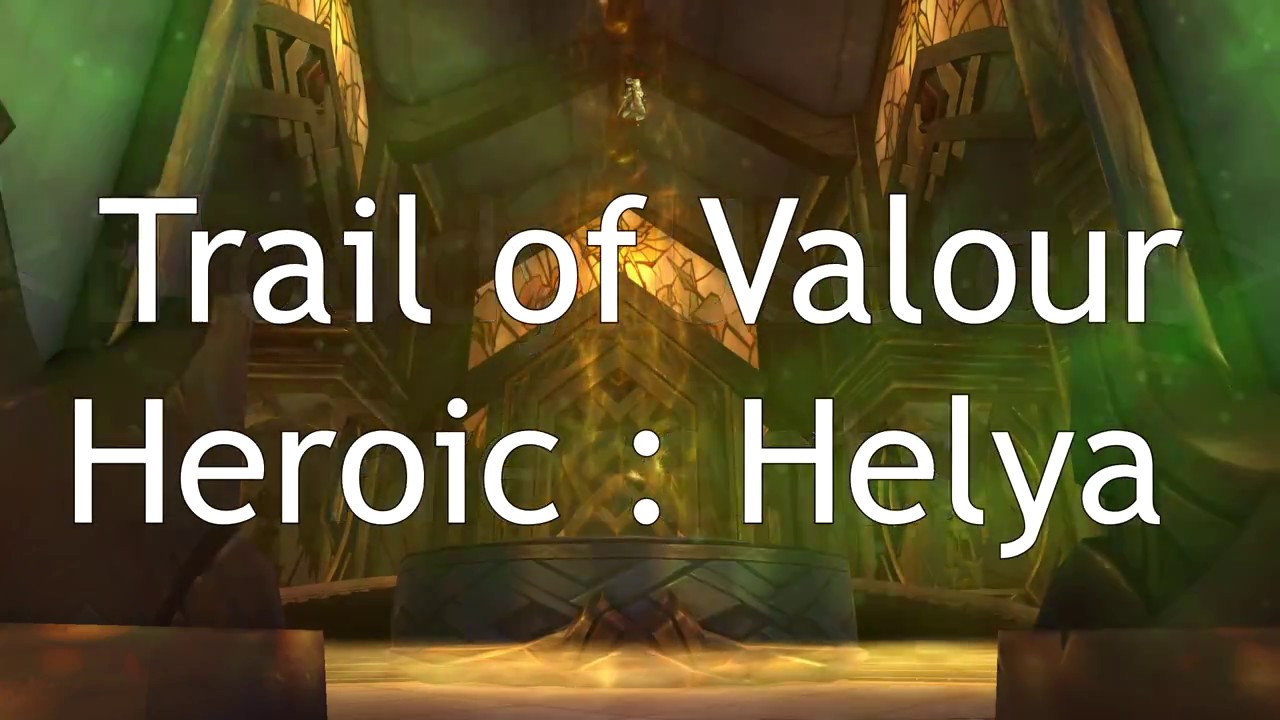 [World of Warcraft] Heroic: Trial of Valour Helya - YouTube
