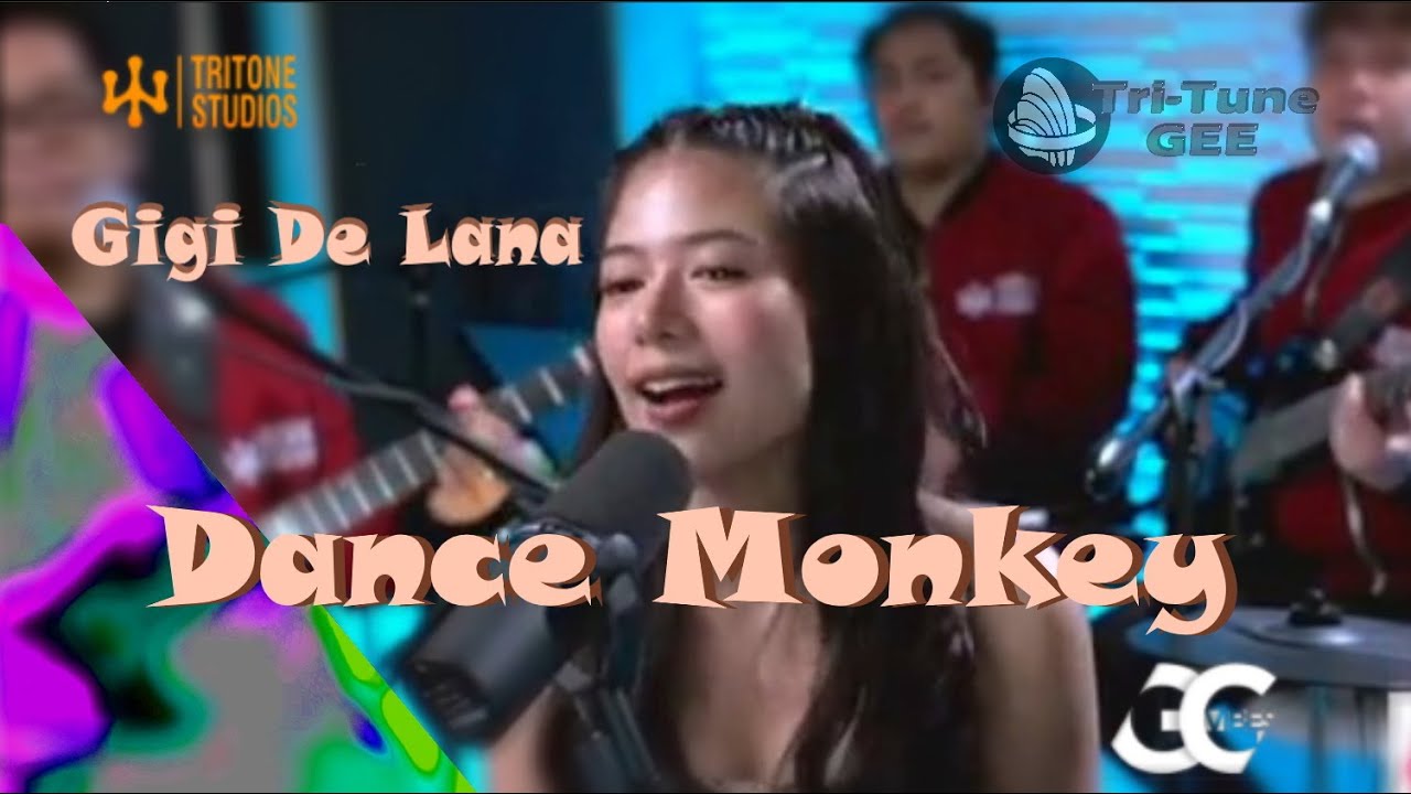 GIgi De Lana "DANCE MONKEY " Tritone Studios by Erwin Lacsa - YouTube