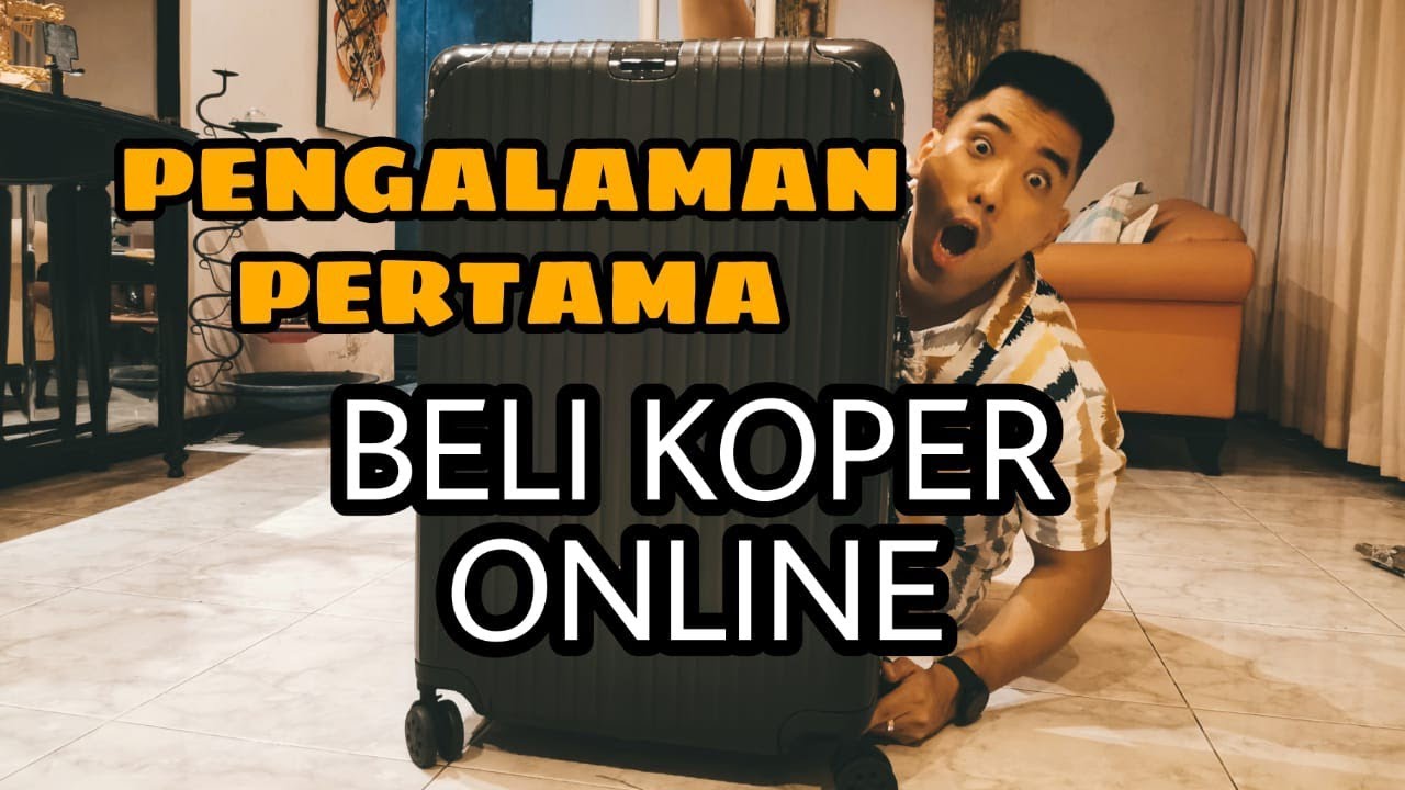 Pengalaman pertama beli koper online - YouTube