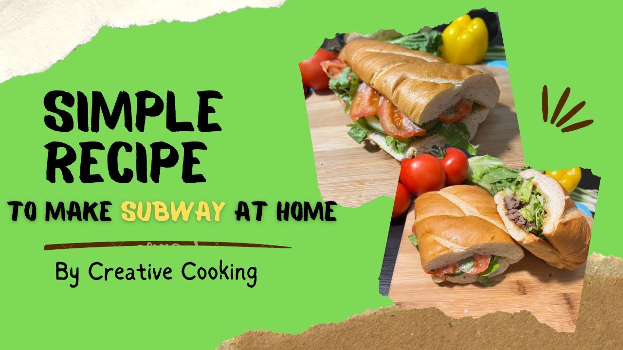 How to make a Delicious Subway At Home | Creative Cooking - YouTube