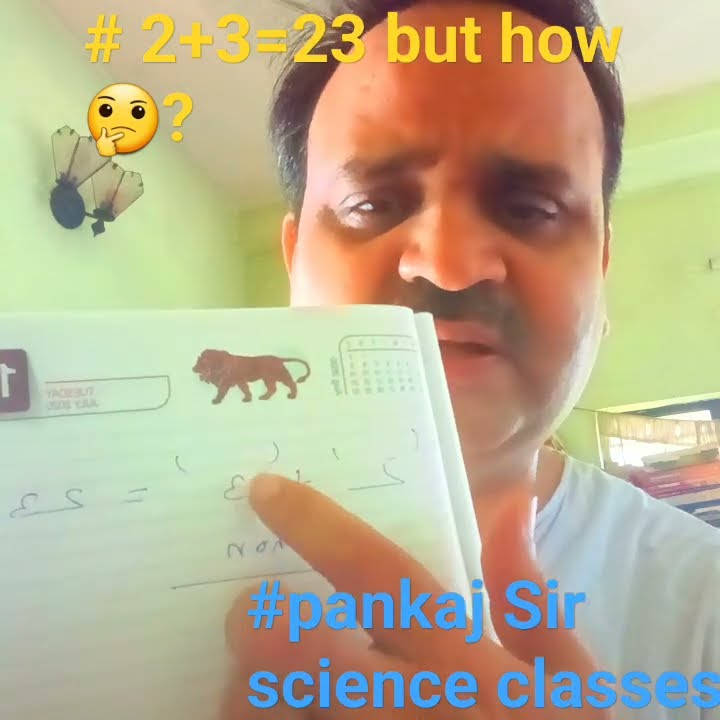 # 2+3=23 but how 🤔 | explain by the pankaj sir science classes 9th-B.sc ...