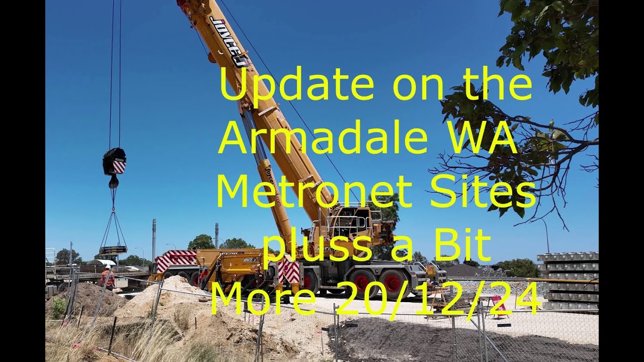Update one the Armadale WA Metronet Work sites and a bit of before and ...