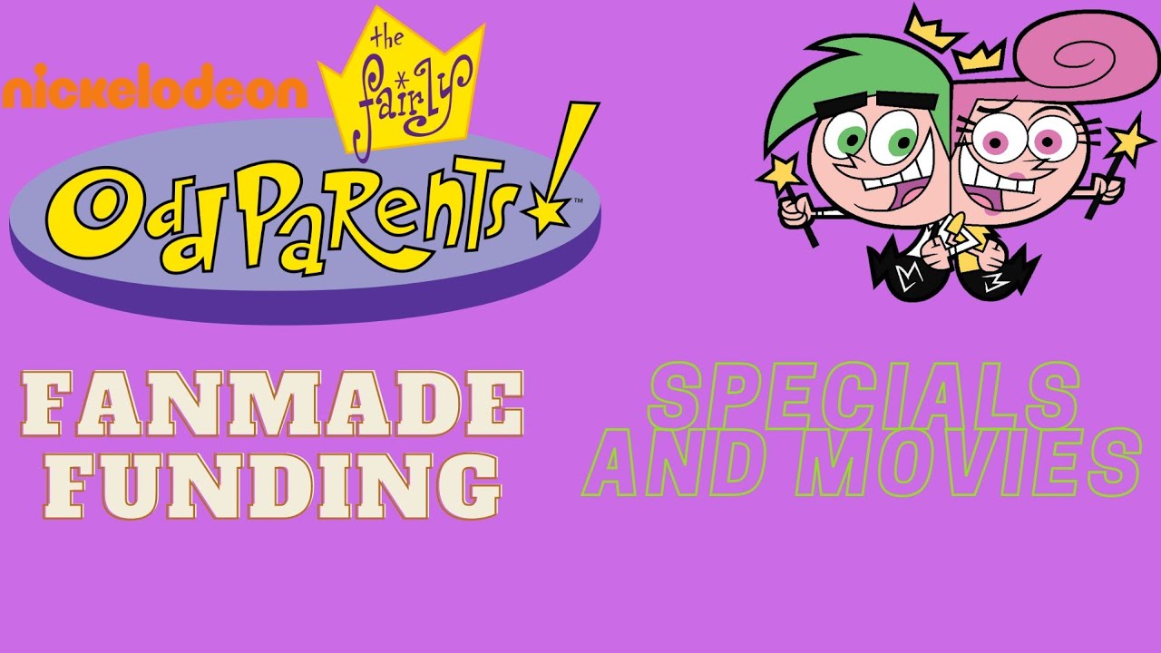 The Fairly OddParents TV Movies and Specials Fanmade Funding - YouTube