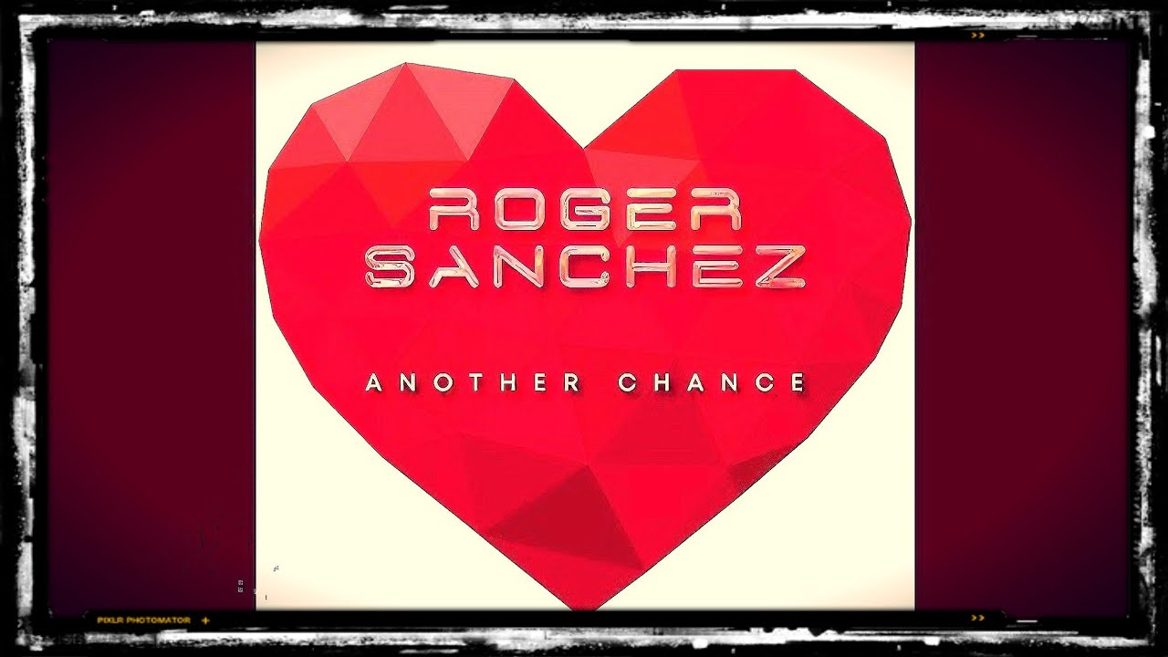 Roger Sanchez {][} Another Chance // Funky House \\ Defected ** Musica ...