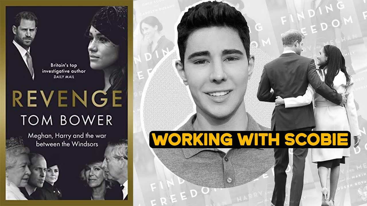 Tom Bower Book: Revenge - Chapter 25.1 Working With Scobie (Meghan ...