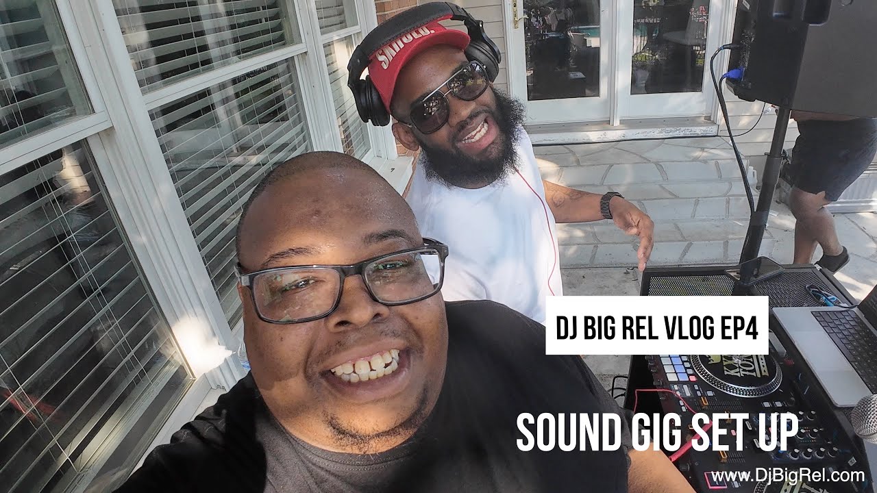 "Vlog Episode 4: DJ Big Rel's Sound Gig Set Up - YouTube