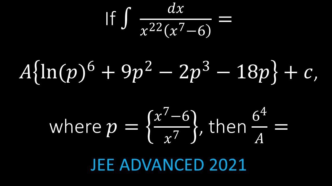 PROBLEM 5 ON INTEGRATION FOR JEE ADVANCED 2021 - YouTube