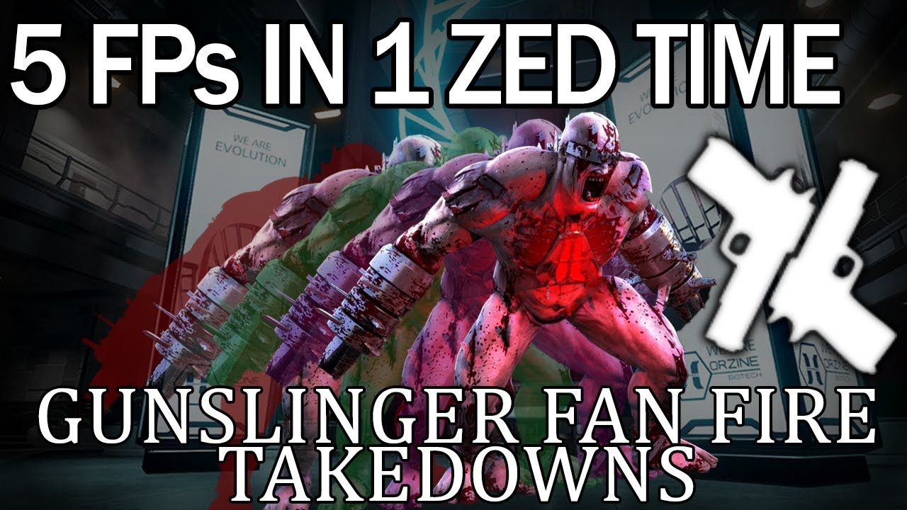 Killing 5 Fleshpounds in 1 Zed Time - KF2 Gunslinger Showcase (HoE/6 ...