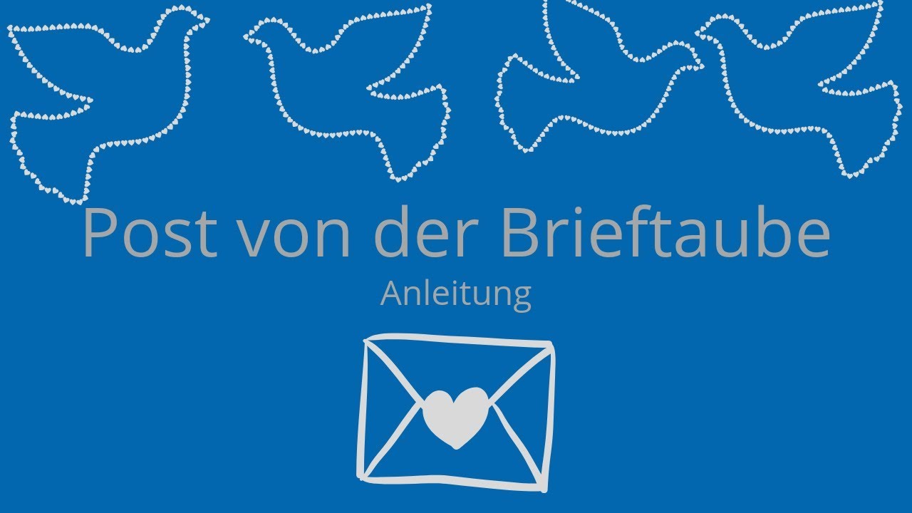 Post von der Brieftaube - Anleitung zum Mitmachen! - YouTube