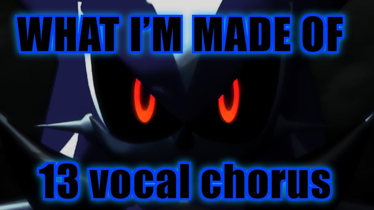 “What I’m Made of” (+13 Chorus) -Sonic Heroes- - YouTube
