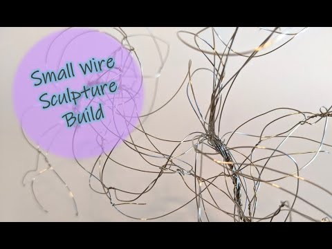 Small Wire Sculpture Build - YouTube